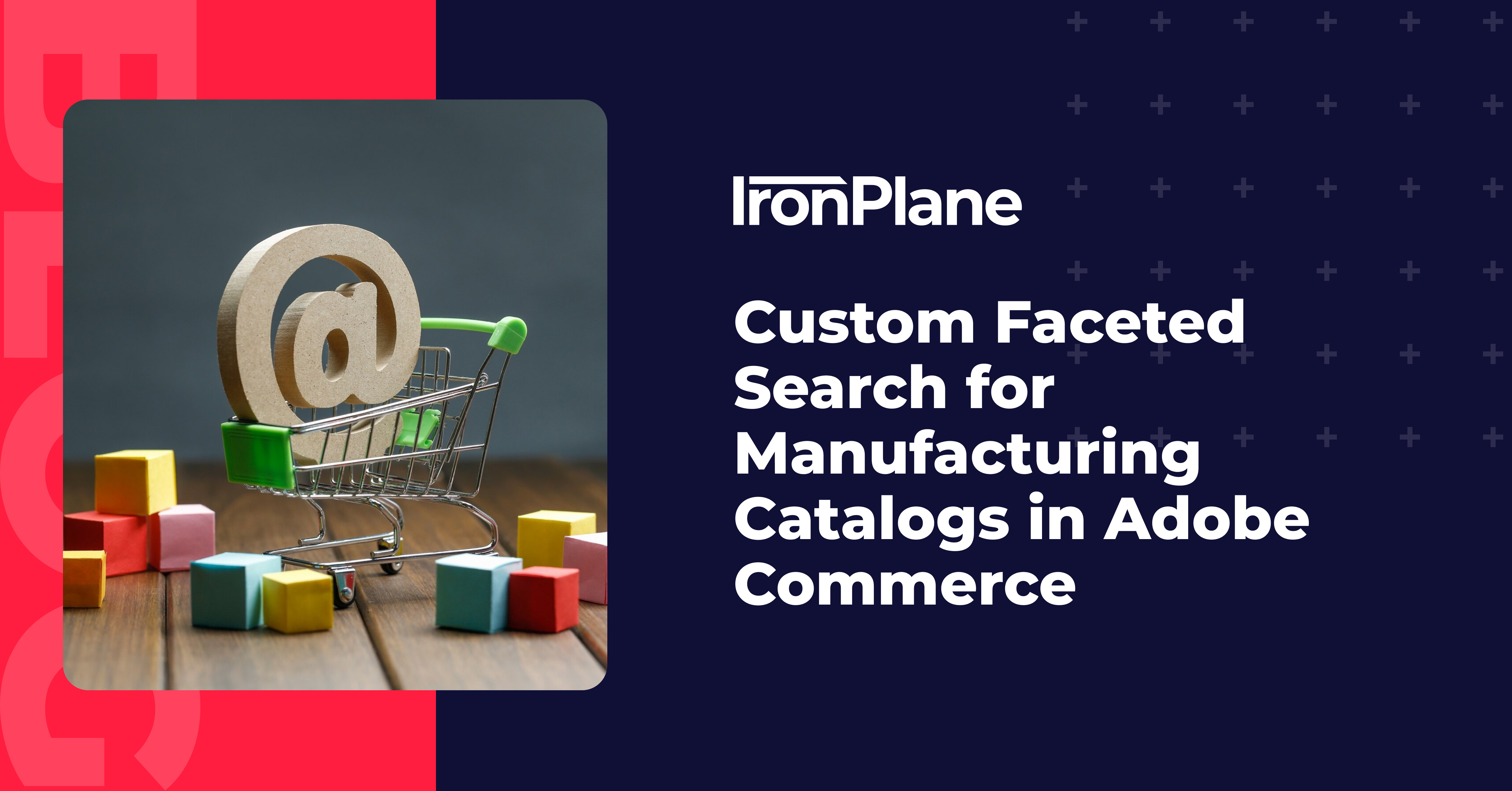 Custom Faceted Search for Manufacturing Catalogs in Adobe Commerce